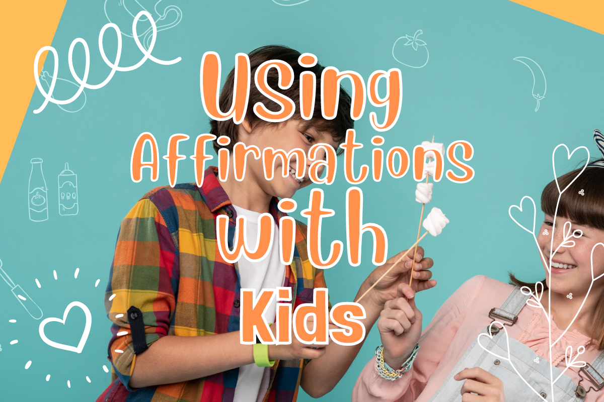 Using Affirmations with Kids - Calm Ahoy Kids